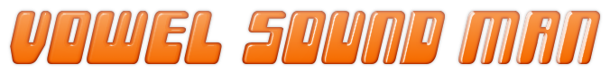 Vowel Sound Man