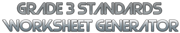 Grade 3 Standards Worksheet Generator